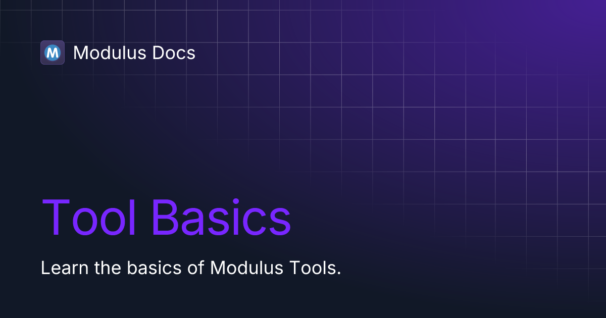 Tool Basics | Modulus Docs
