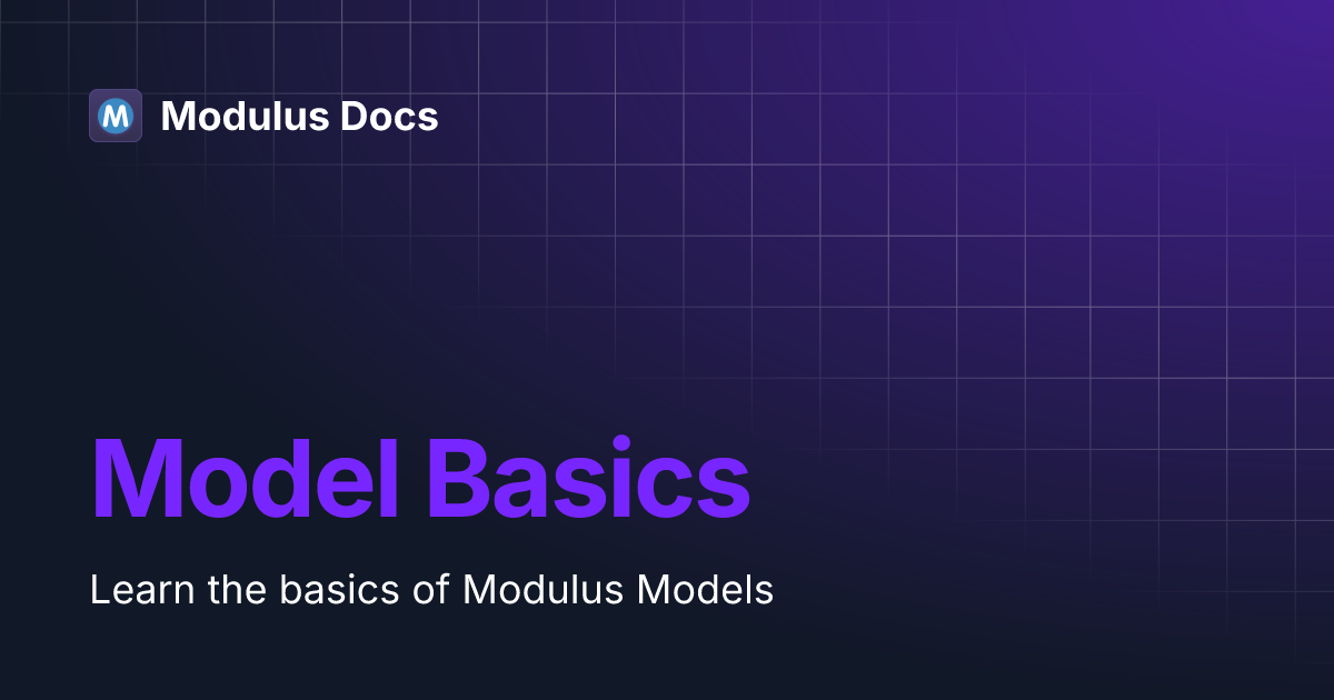 Model Basics | Modulus Docs